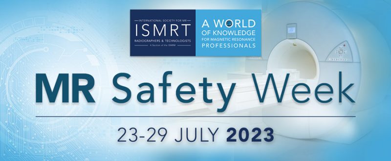 MR Safety Week 2023 – ISMRM